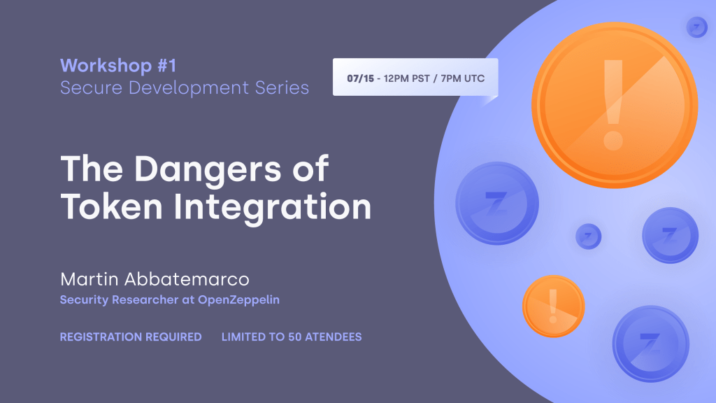 Smart Contract Security Guidelines 1 The Dangers Of Token Integration Openzeppelin Blog